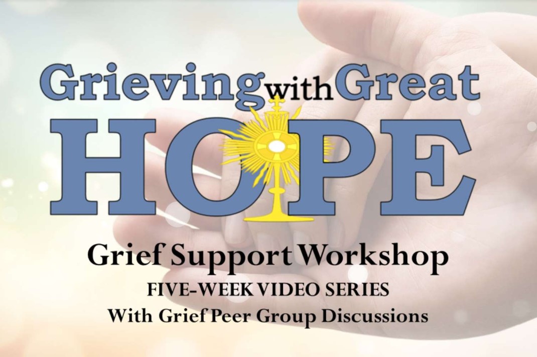 Grieving with Great HOPE – Good Mourning Ministry – St. John Nepomucene ...