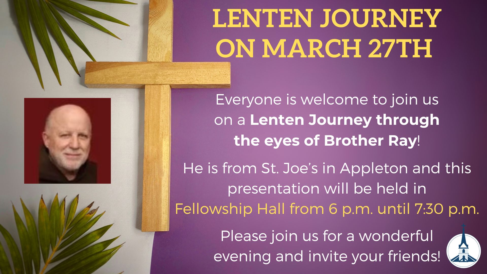 Lenten Journey with Brother Ray at St. John Nepomucene on March 27th ...