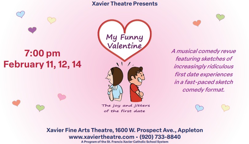 Xavier Theatre will present “My Funny Valentine” on February 11th, 12th ...